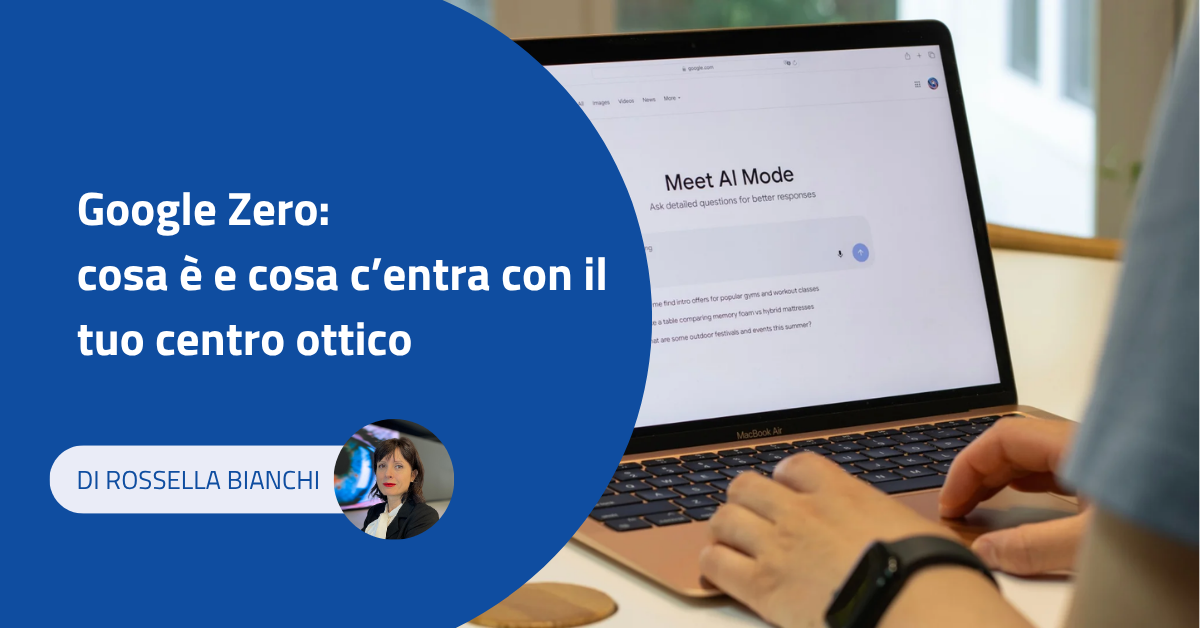 Google Zero: cosa è e cosa c’entra con il tuo centro ottico - Bludata